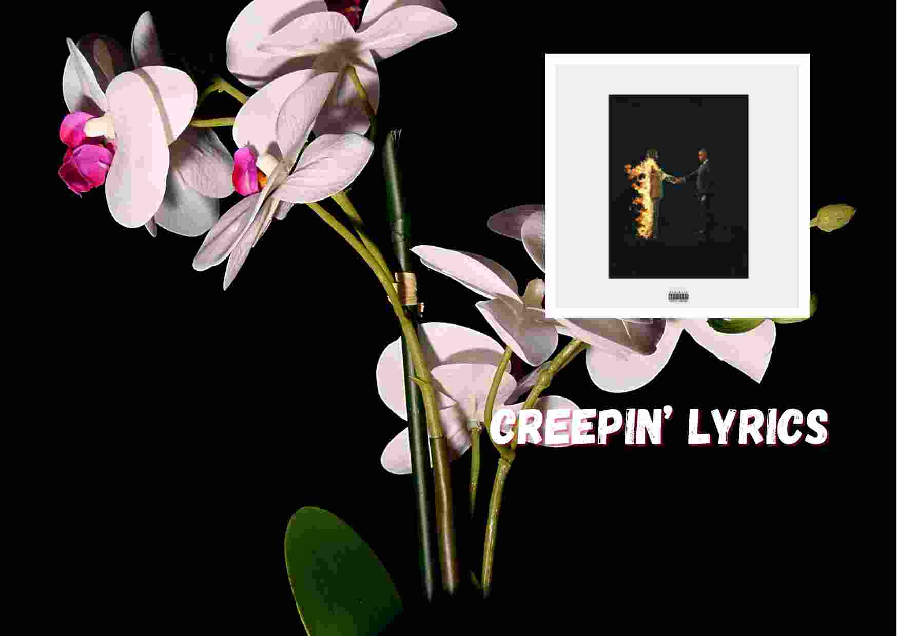 Creepin lyrics by Metro Boomin, The Weeknd & 21 Savage - Lyricanotes