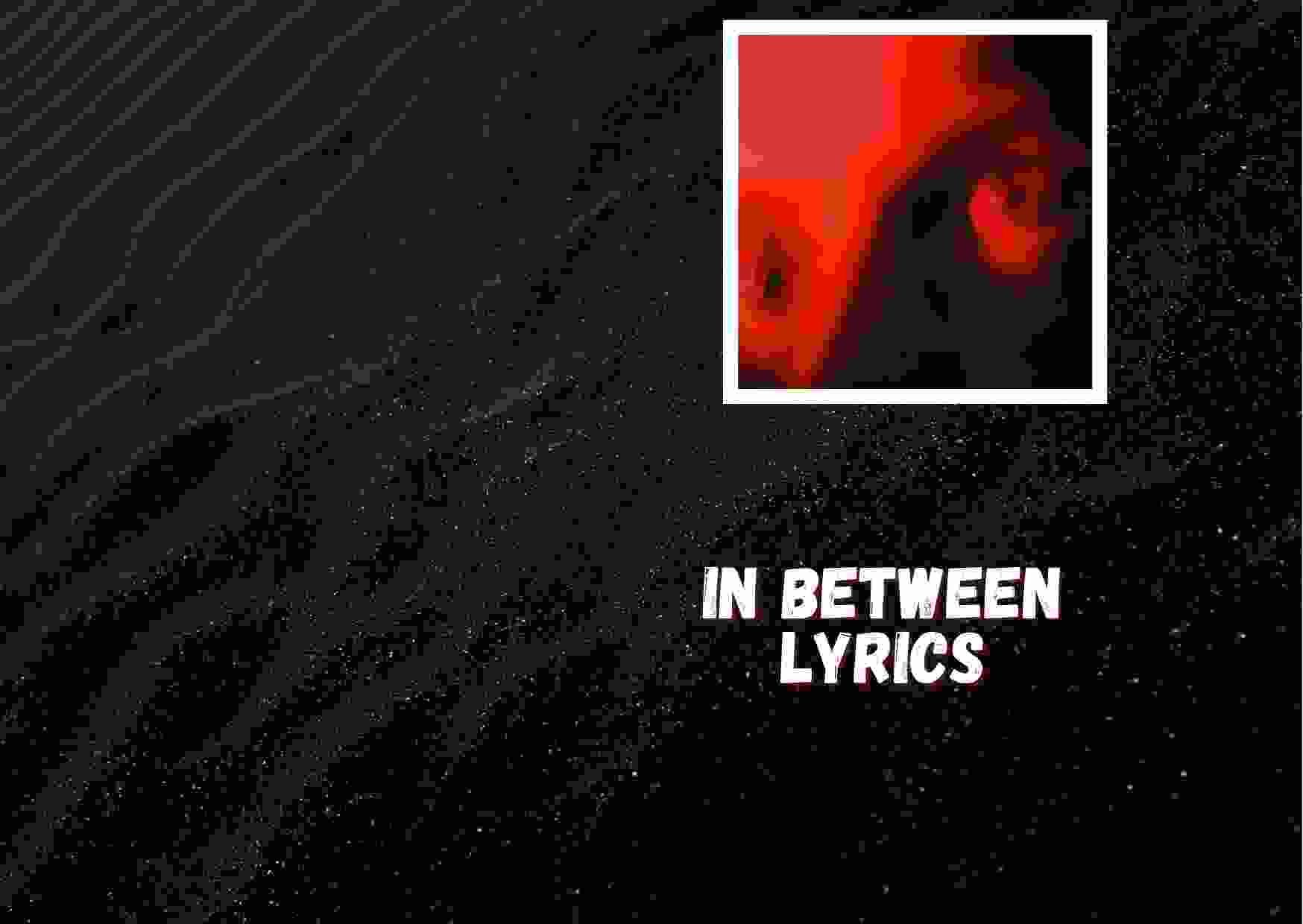 In Between lyrics by River Tiber - Lyricanotes