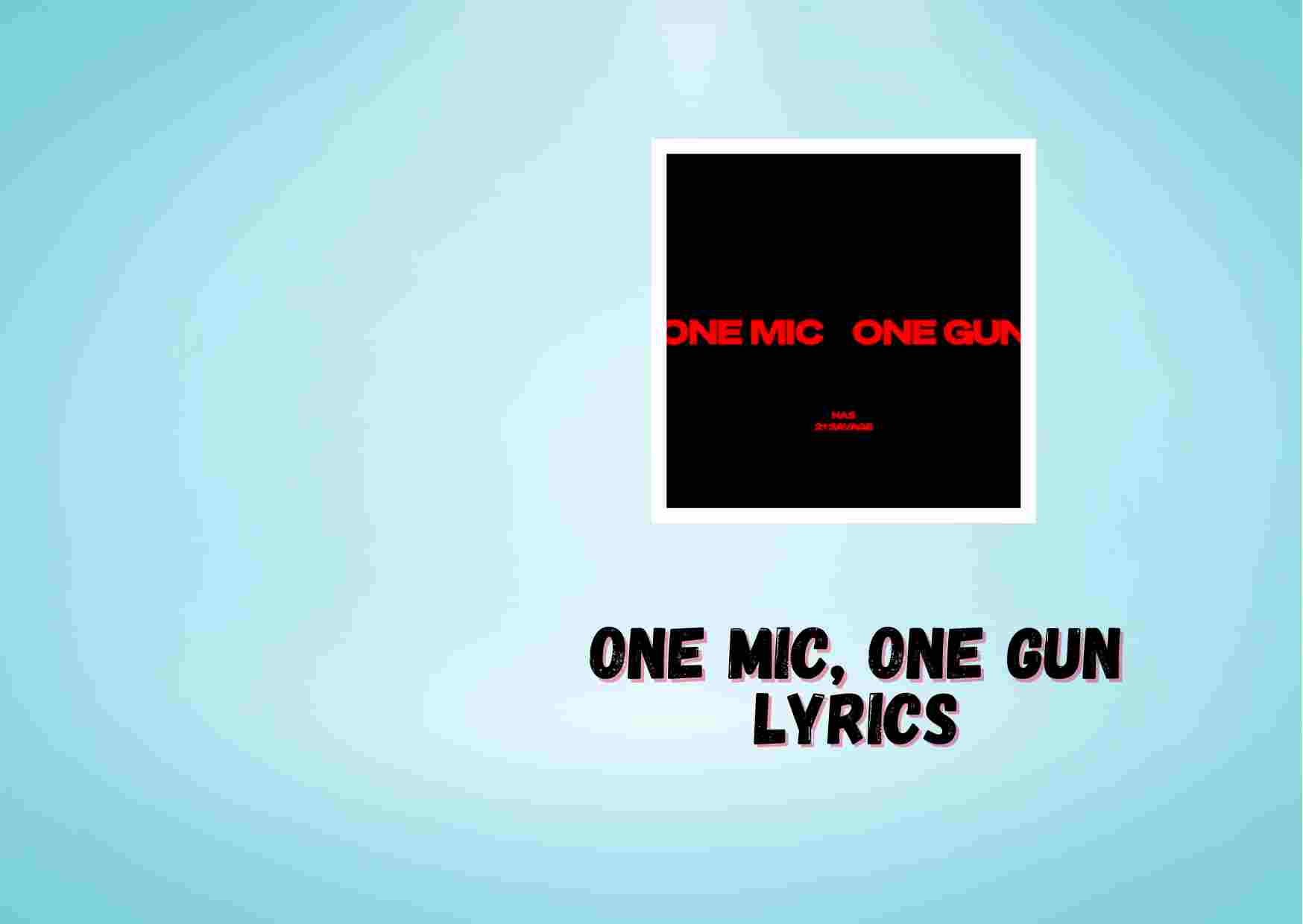 One Mic One Gun lyrics by Nas & 21 Savage - Lyricanotes